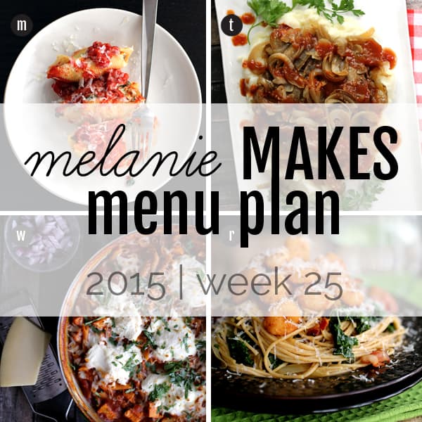 Melanie Makes Menu Plan 2015 - Week 25 - Melanie Makes