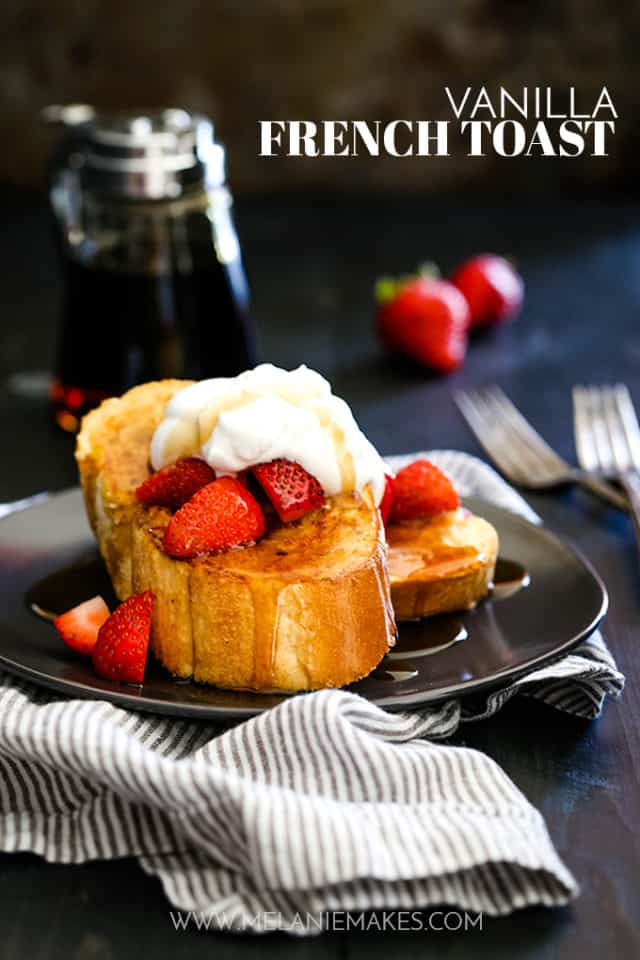 Vanilla French Toast - Melanie Makes