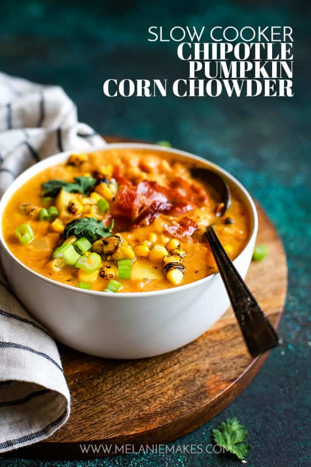 Slow Cooker Chipotle Pumpkin Corn Chowder - Melanie Makes